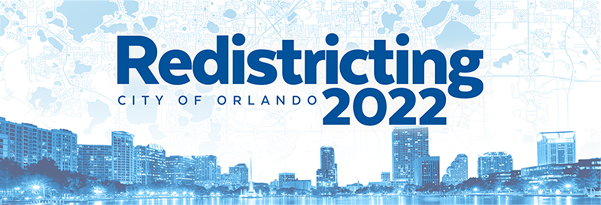 2022 Redistricting - City of Orlando
